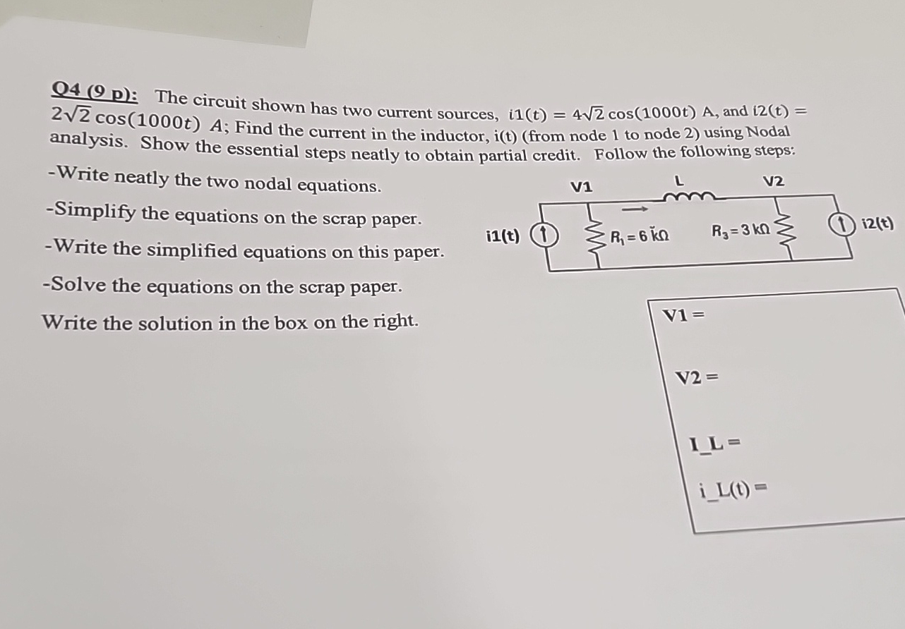 Q4 (9p) ﻿: The circuit shown has two current sources, | Chegg.com