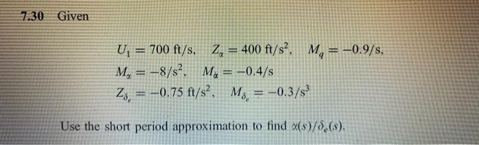 Solved 7.30 Given U, = 700 ft/s. 2, = 400 ft/s. M, =–0.9/s, | Chegg.com