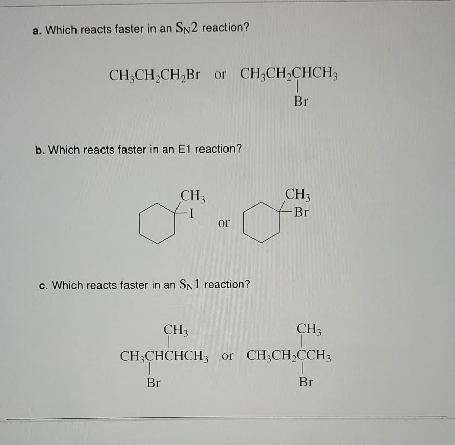 Solved a. Which reacts faster in an Sn2 reaction? CH CH CH | Chegg.com