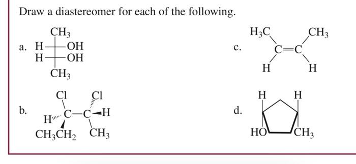 Solved Draw a diastereomer for each of the following. a. c. | Chegg.com