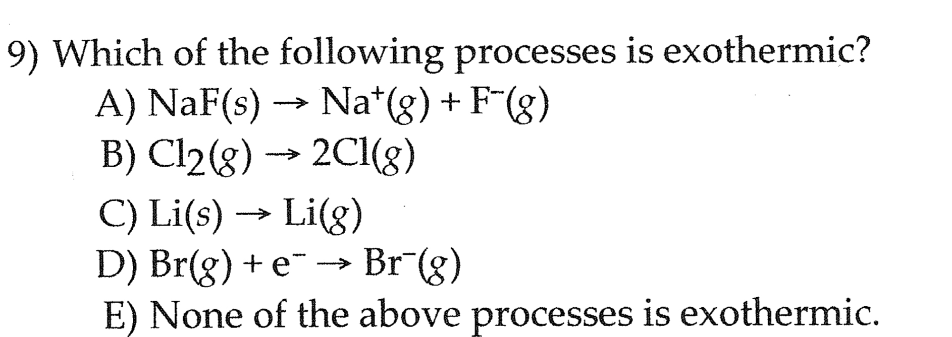 Solved Which of the following processes is exothermic?A) | Chegg.com