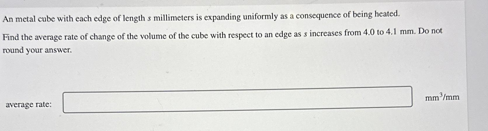 Solved An metal cube with each edge of length s ﻿millimeters | Chegg.com