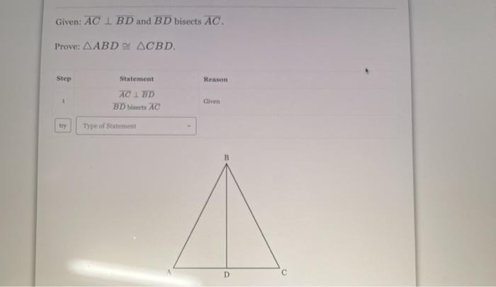 Solved Given: AC 1 BD and BD bisects AC. Prove: AABD ACBD. | Chegg.com