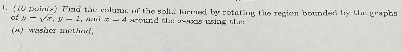 Solved (10 ﻿points) ﻿Find the volume of the solid formed by | Chegg.com