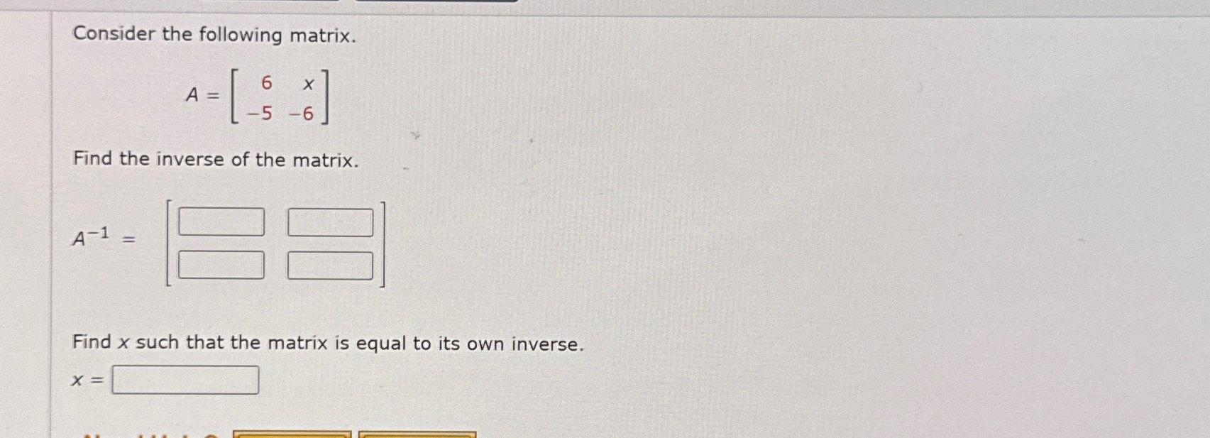 Solved Consider the following matrix.A=[6x-5-6]Find the | Chegg.com