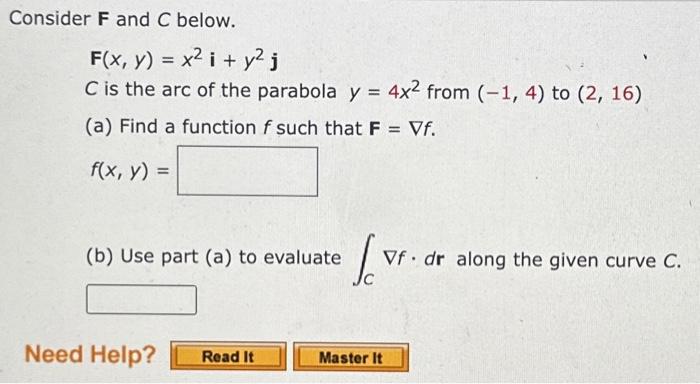 Solved Consider F and C below. F(x,y)=x2i+y2j C is the arc | Chegg.com