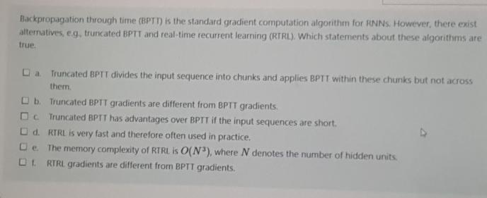 Solved Backpropagation through time (BPTD) ﻿is the standard | Chegg.com