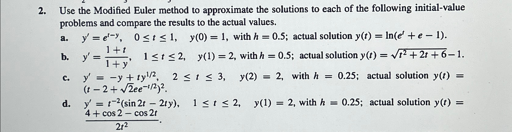 Solved Use the Modified Euler method to approximate the | Chegg.com
