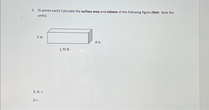 5. (5 points each) Calculate the surface area and | Chegg.com