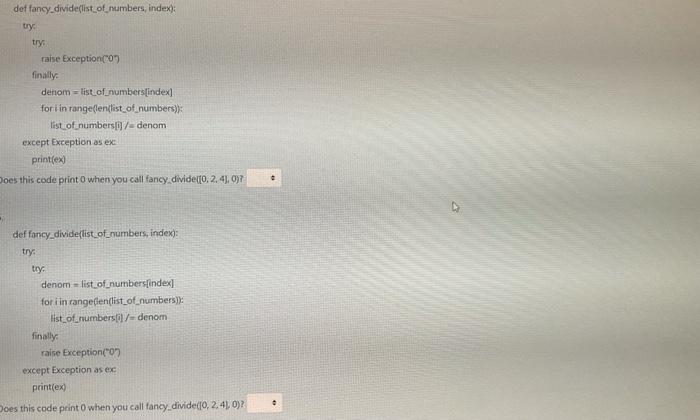 Solved det fancy divide(list_of_numbers, index): try try | Chegg.com