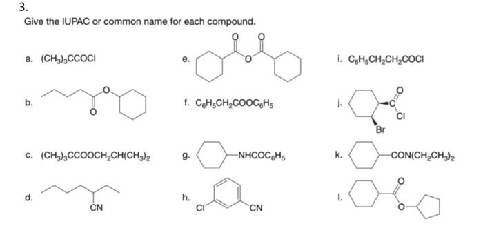 Solved 3. Give the IUPAC or common name for each compound. | Chegg.com