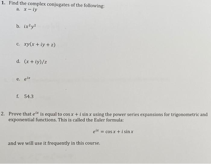 Solved 1. Find the complex conjugates of the following: a. | Chegg.com