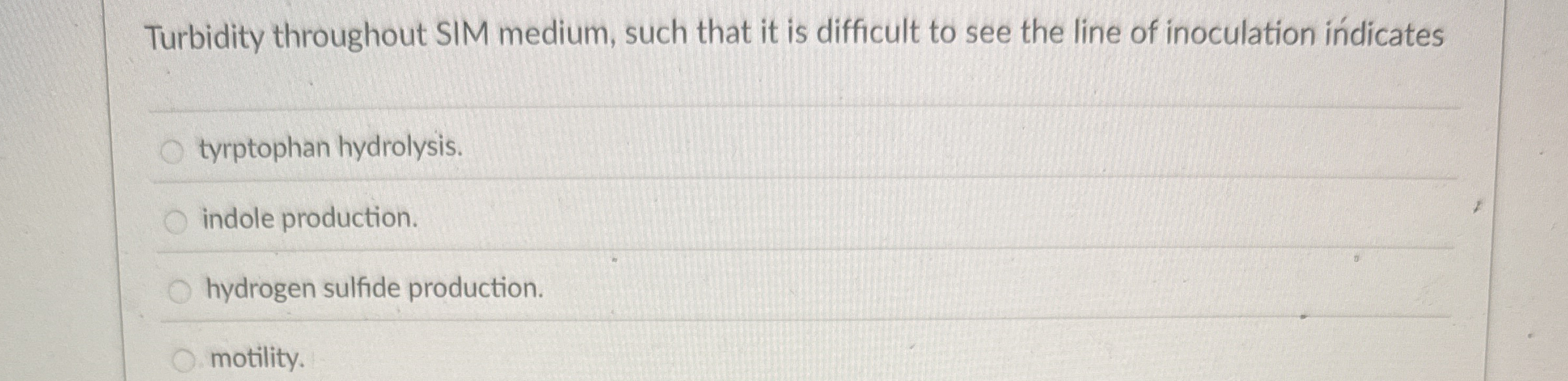 Solved Turbidity throughout SIM medium, such that it is | Chegg.com
