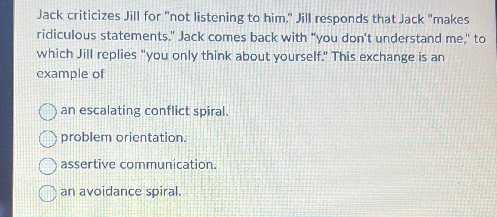 Solved Jack criticizes Jill for "not listening to him." Jill | Chegg.com