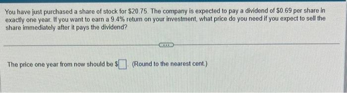 Solved You have just purchased a share of stock for $20.75. | Chegg.com