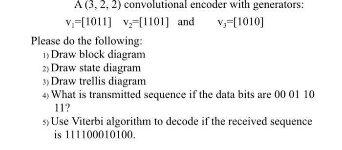 A (3,2,2) convolutional encoder with generators: | Chegg.com