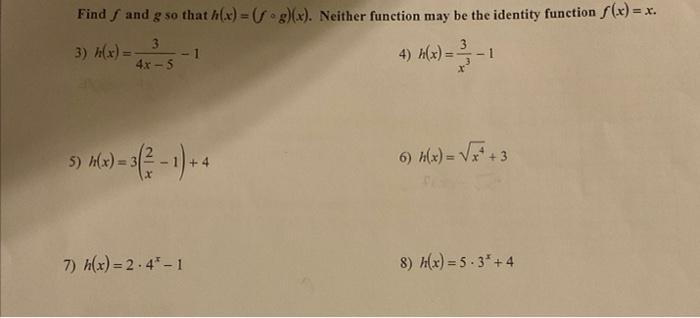 Solved Find f and g so that h(x)=(f∘g)(x). Neither function | Chegg.com