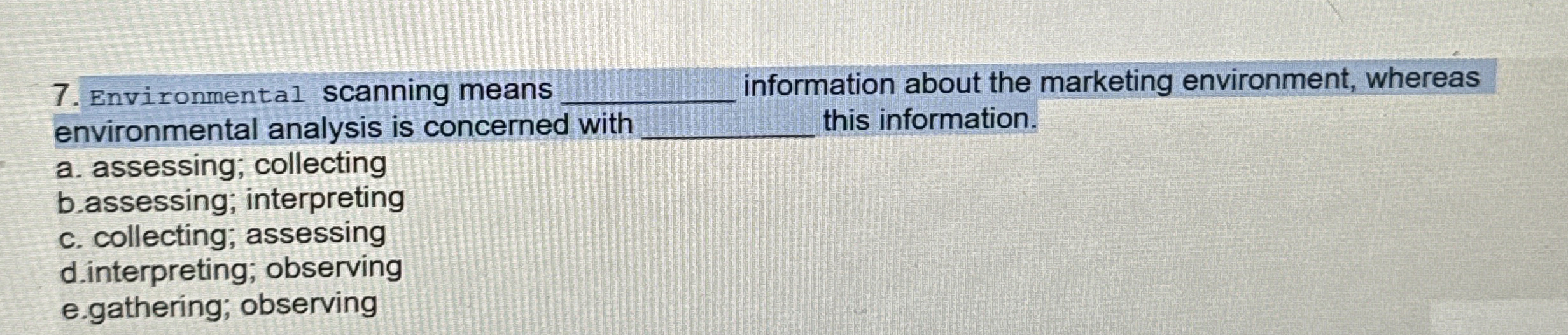 Solved Environmental scanning meansinformation about the | Chegg.com