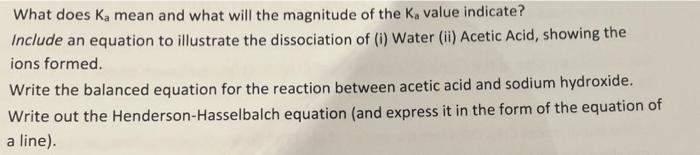 Solved What does Ka mean and what will the magnitude of the | Chegg.com