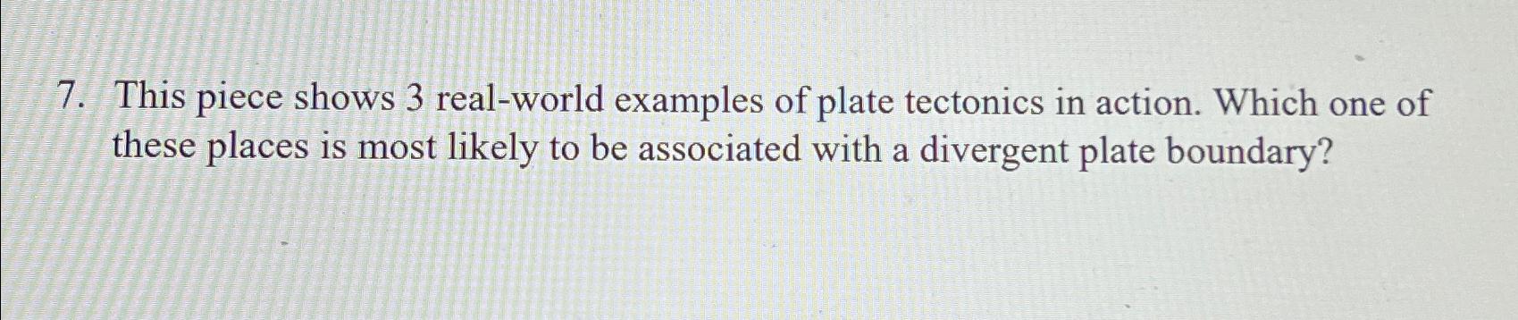 Solved This piece shows 3 ﻿real-world examples of plate | Chegg.com
