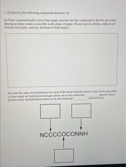 Solved 7. (20pts) For the following compound shown in 7 b, | Chegg.com