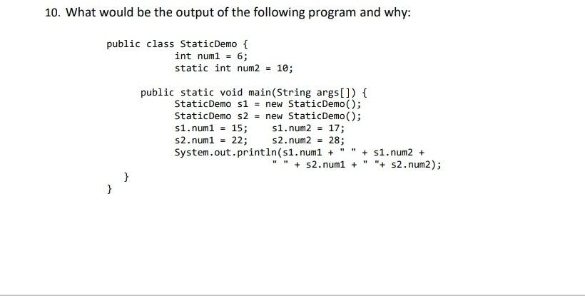 Solved 10. What would be the output of the following program | Chegg.com