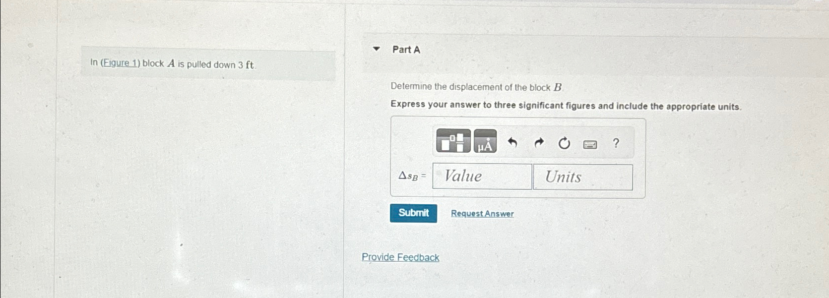 Solved In (Figure 1) block A is pulled down 3ft.\\nPart | Chegg.com