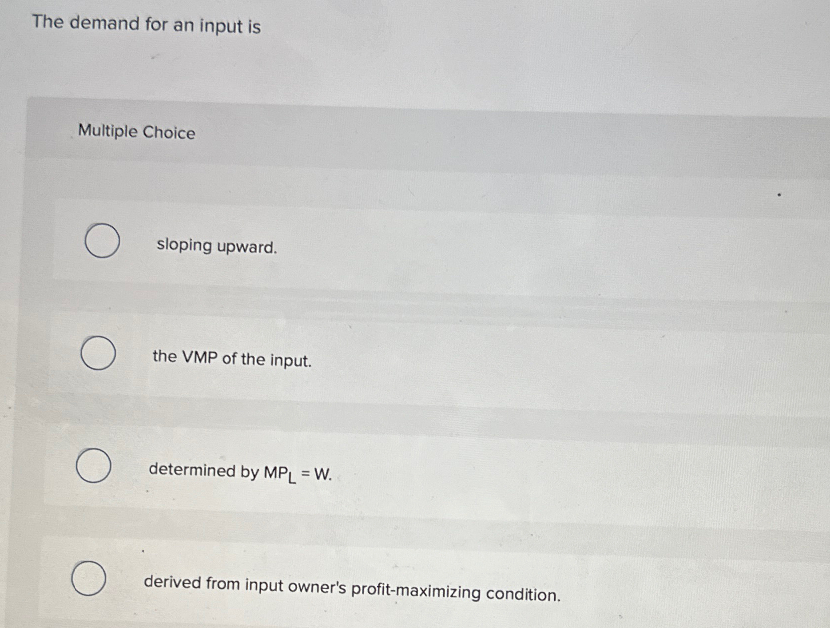 Solved The demand for an input isMultiple Choicesloping | Chegg.com