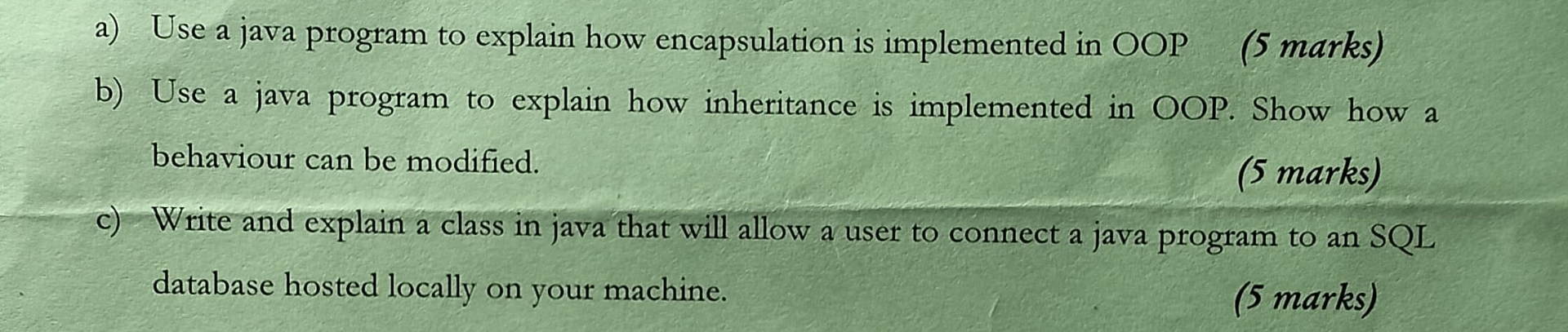 Solved a) ﻿Use a java program to explain how encapsulation | Chegg.com