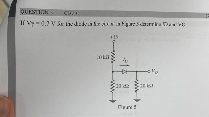 Solved If Vγ=0.7 V for the diode in the circuit in Figure 5 | Chegg.com