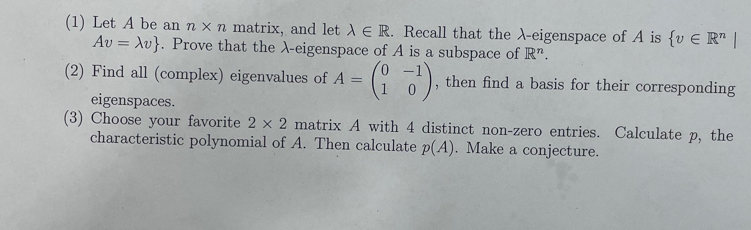 Solved (1) ﻿Let A ﻿be an n×n ﻿matrix, and let λinR. ﻿Recall | Chegg.com