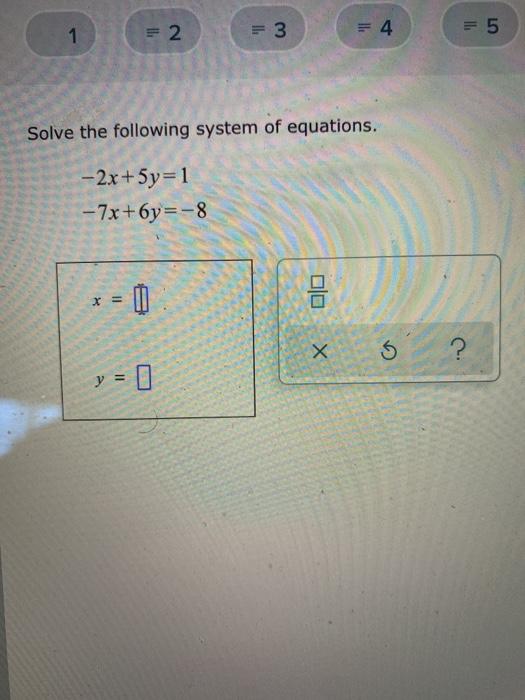Solved = 2 1 = 3 = 4 = 5 Solve the following system of | Chegg.com