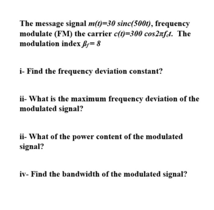 The message signal m(t)=30sinc(500t), frequency | Chegg.com