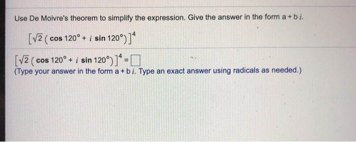 Solved Use De Moivre's theorem to simplify the expression. | Chegg.com