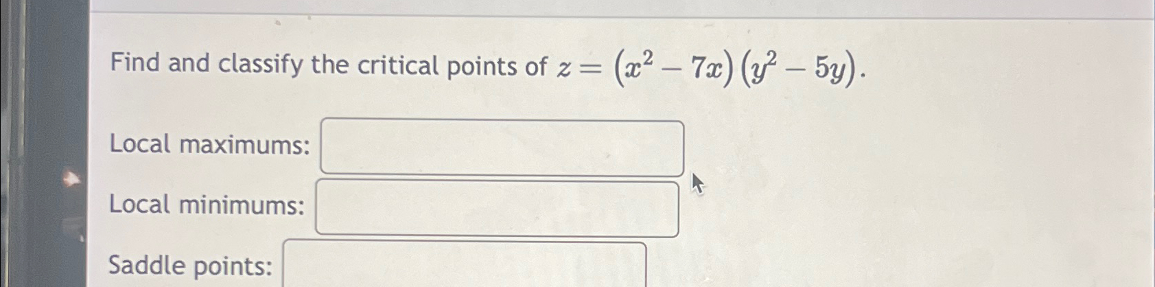 Solved Find and classify the critical points of | Chegg.com