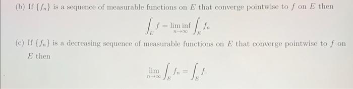 Solved ∫Ef=liminfn→∞∫Efn (c) If {fn} is a decreasing | Chegg.com