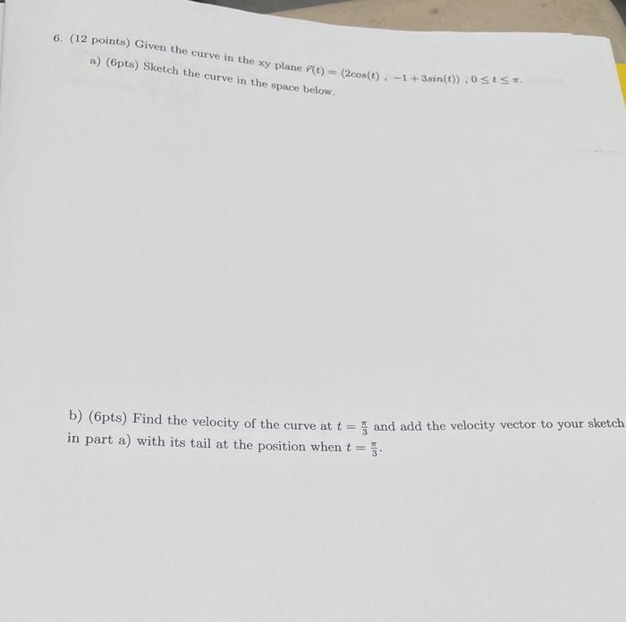 Solved 6. (12 points) Given the curve in the xy plane. | Chegg.com