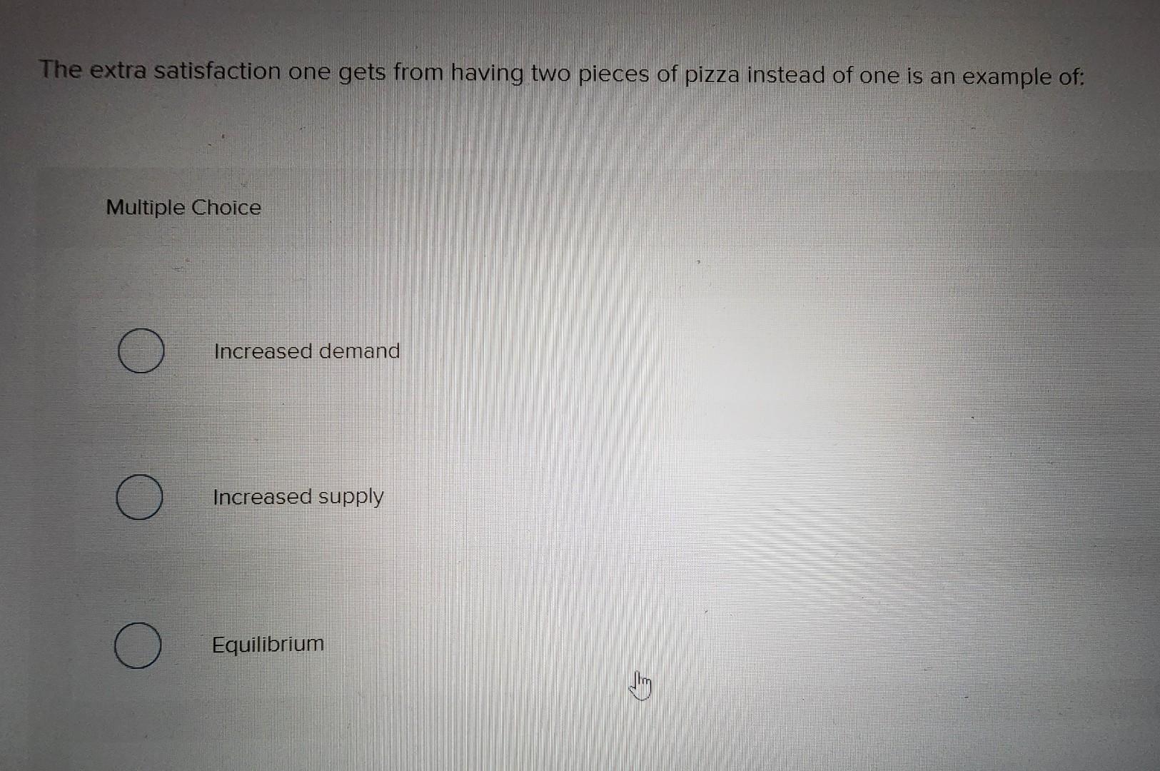 Solved The extra satisfaction one gets from having two | Chegg.com