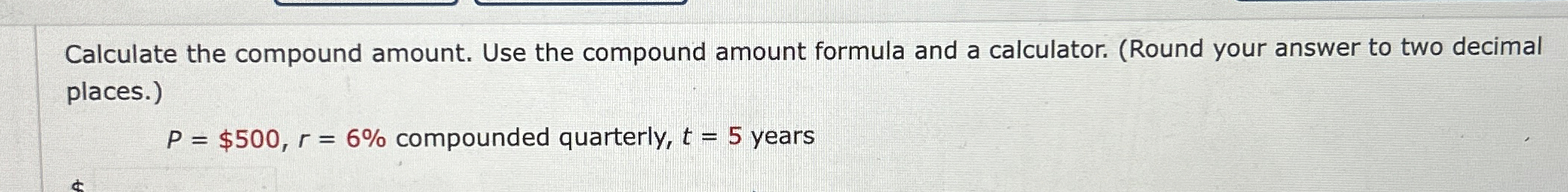 Solved Calculate the compound amount. Use the compound | Chegg.com