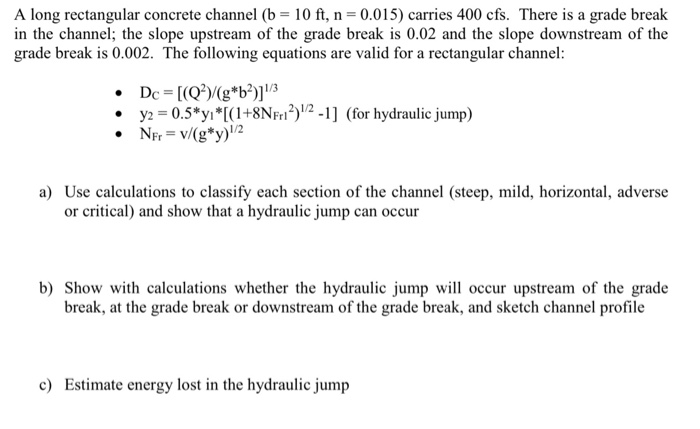 Solved A long rectangular concrete channel (b = 10 ft, n = | Chegg.com