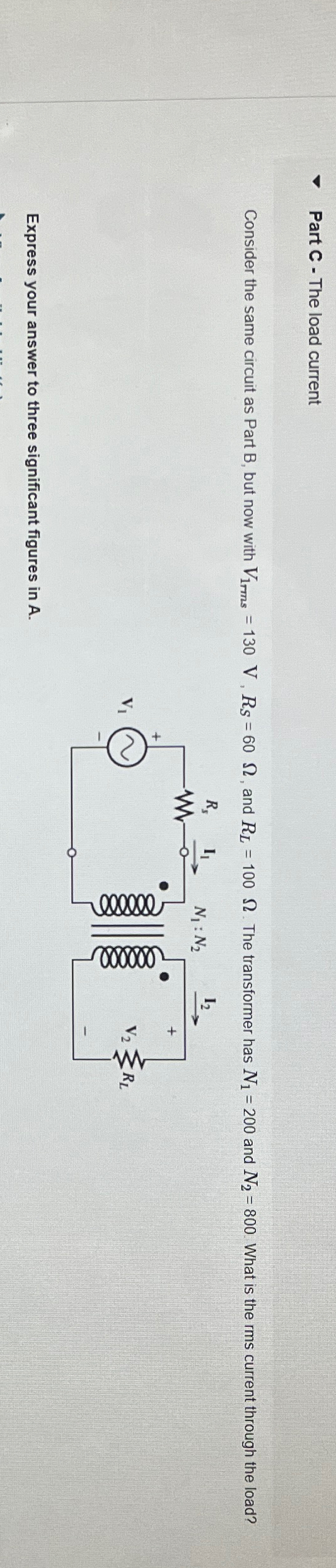 Solved Part C - The load currentConsider the same circuit | Chegg.com Solved Part C - The load currentConsider the same circuit | Chegg.com