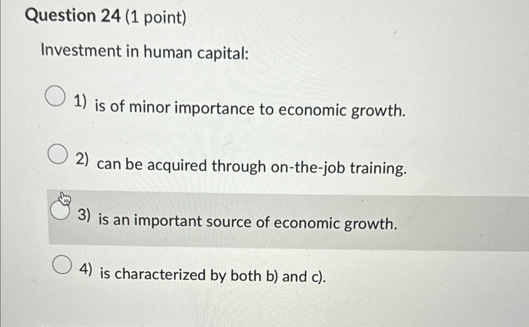 Solved Question 24 (1 ﻿point)Investment in human capital:is | Chegg.com