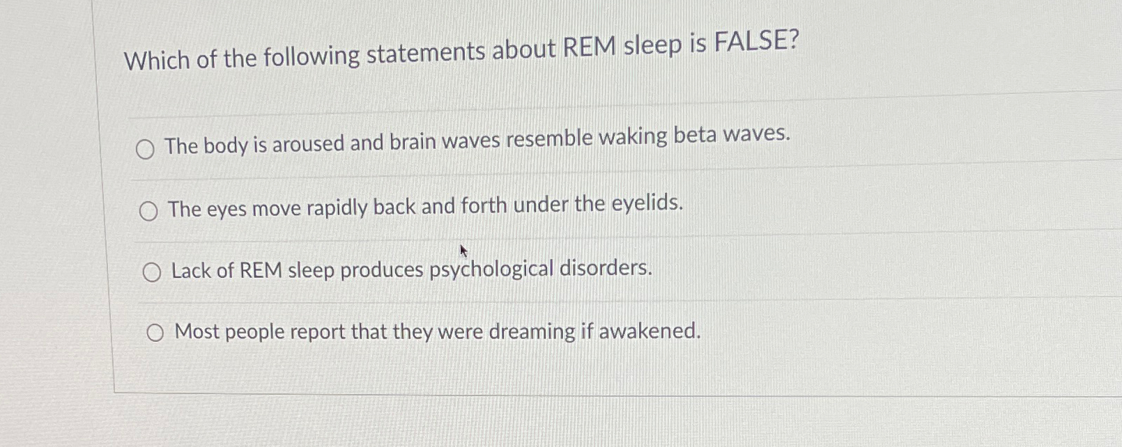 Solved Which of the following statements about REM sleep is | Chegg.com