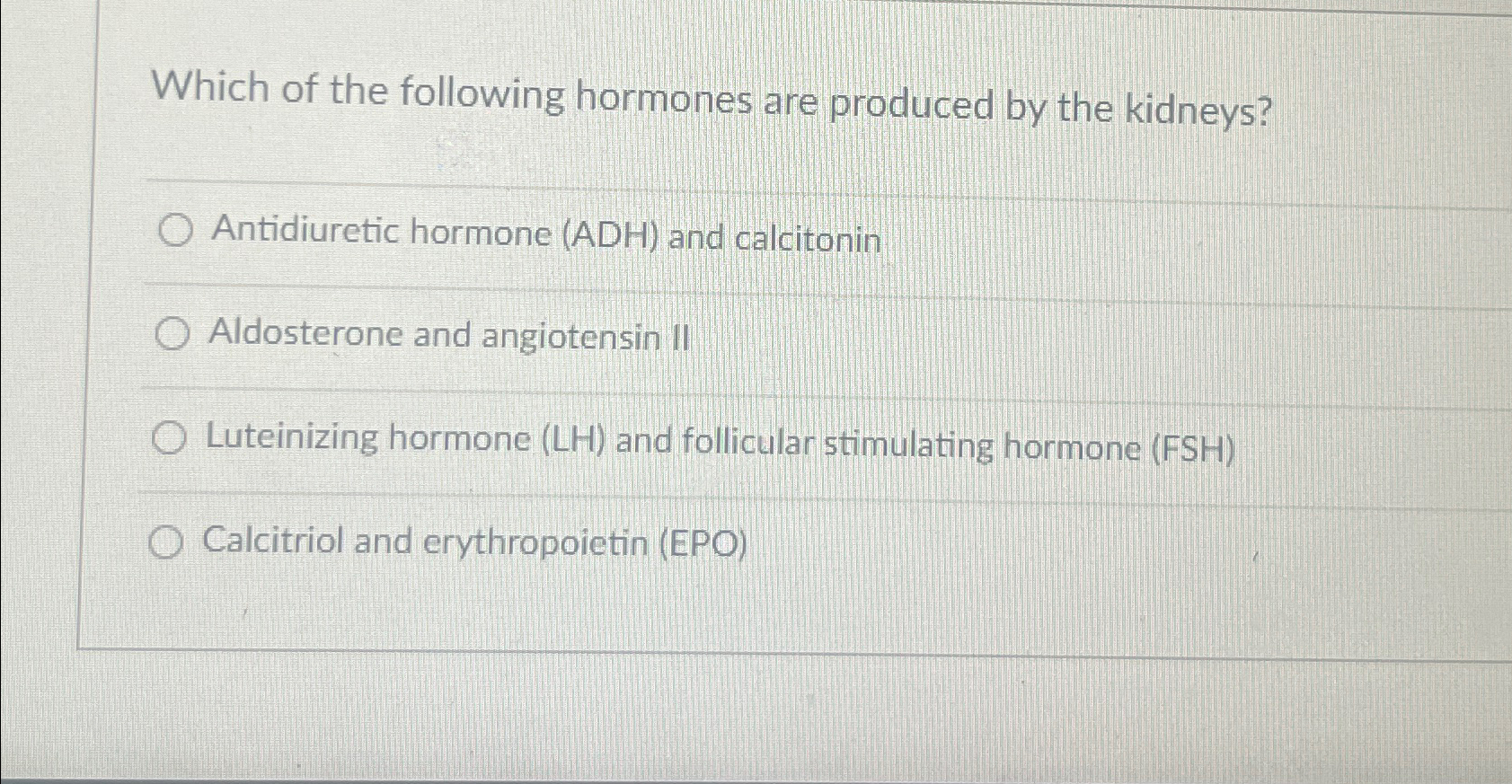 Solved Which of the following hormones are produced by the | Chegg.com