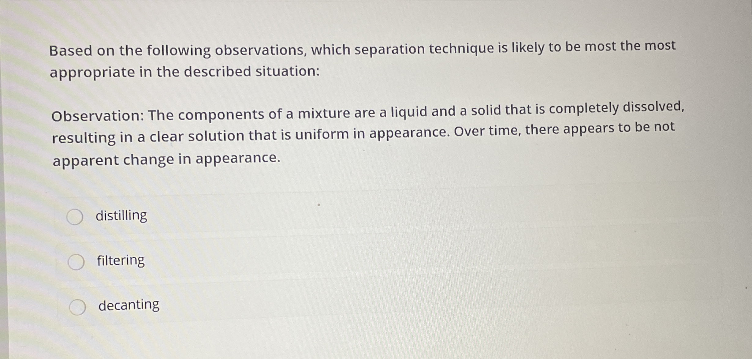Based on the following observations, which separation | Chegg.com