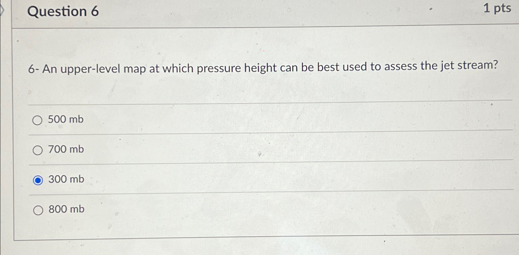 Solved Question 61pts6- ﻿An upper-level map at which | Chegg.com
