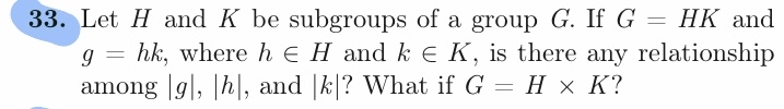 Solved Let H ﻿and K ﻿be subgroups of a group G. ﻿If G=HK | Chegg.com