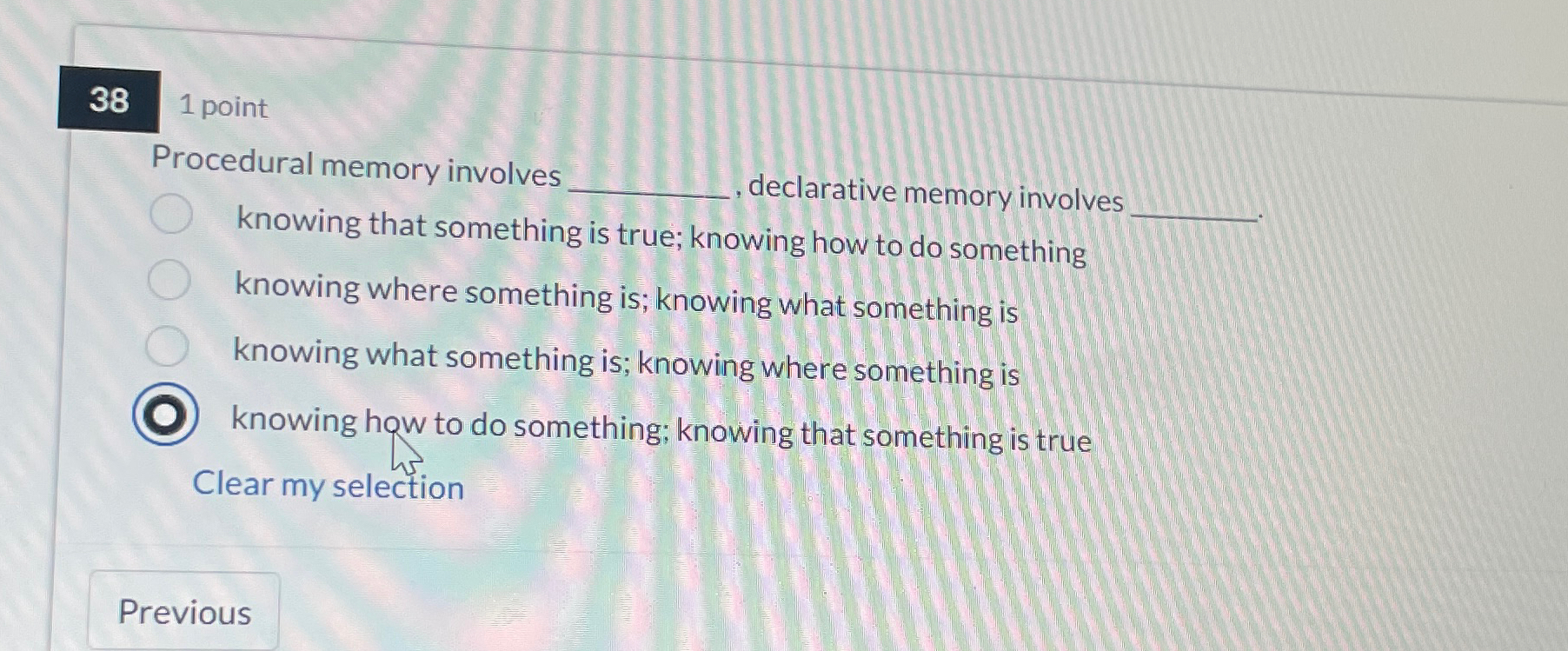 Solved 38 ﻿pointProcedural memory involves declarative | Chegg.com