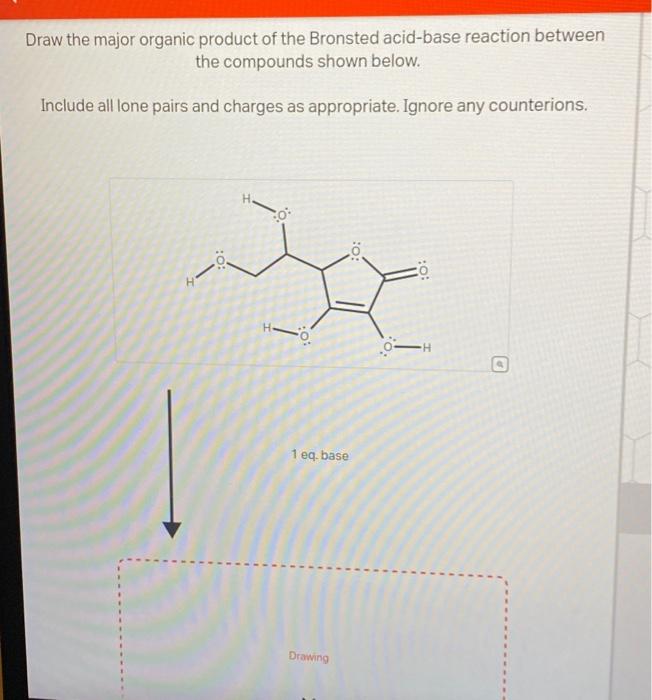 [Solved]: Draw the major organic product of the Bronsted aci