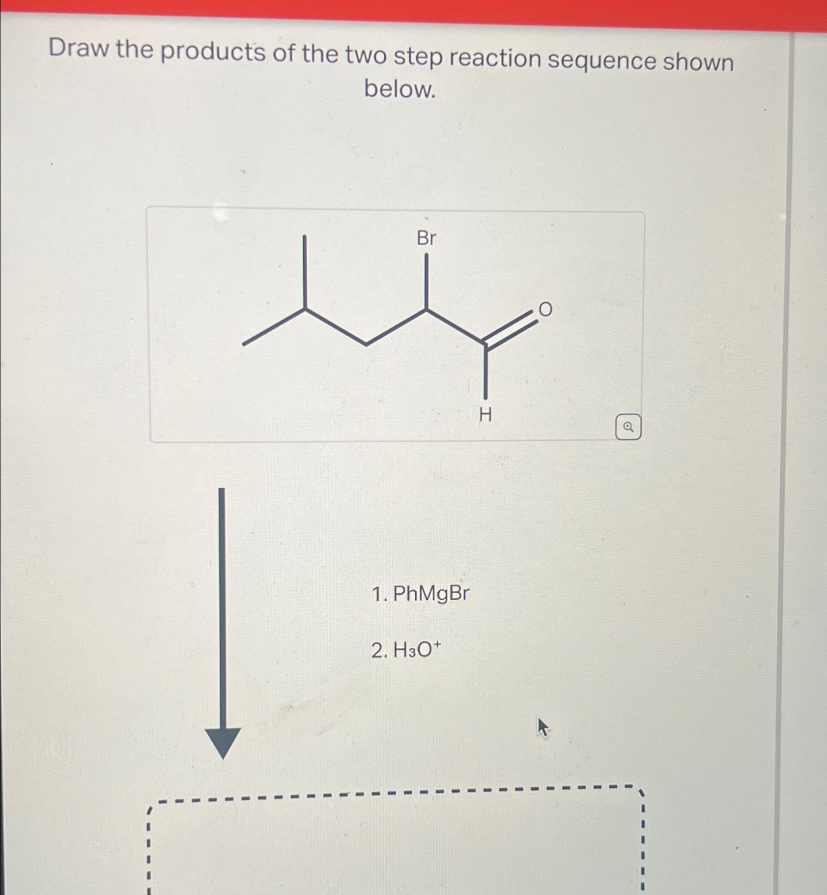 Solved Draw the products of the two step reaction sequence | Chegg.com